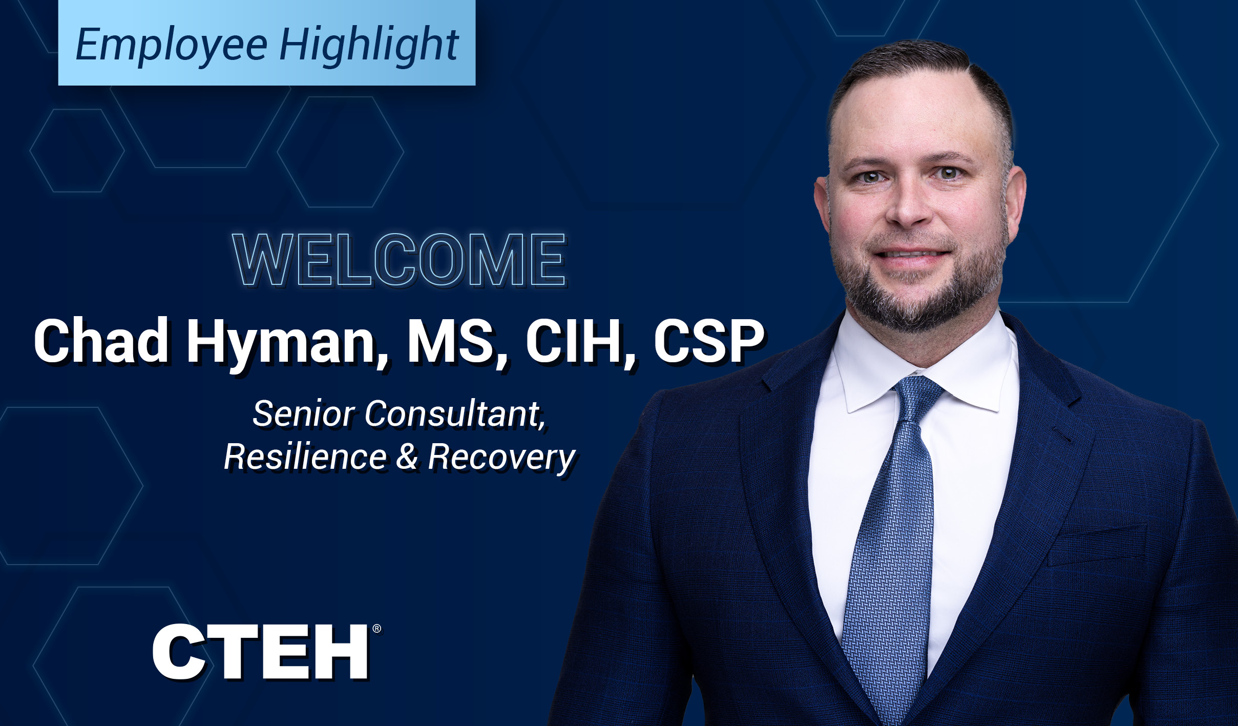 Welcome Chad Hyman, MS, CIH, CSP! - CTEH