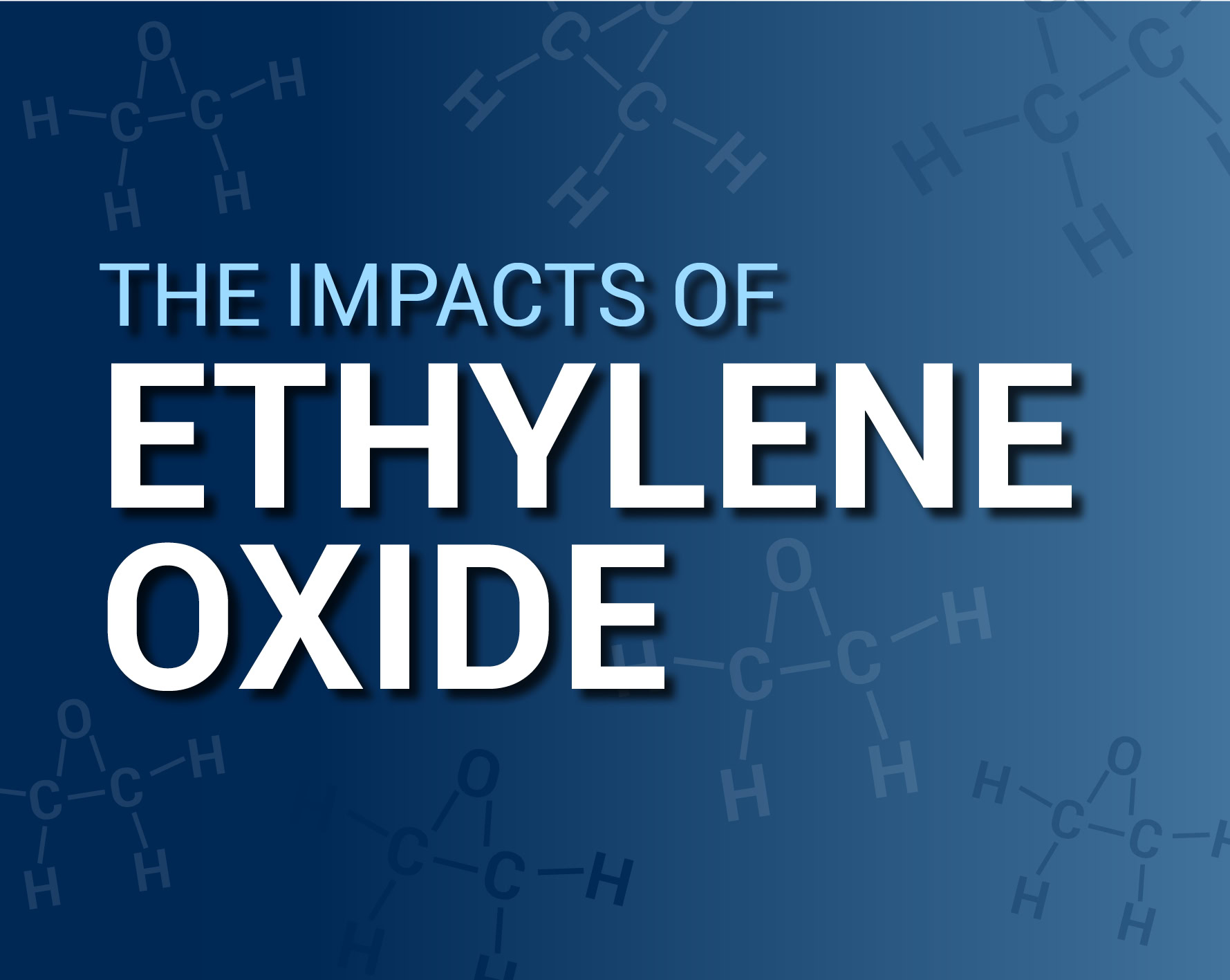 The Impacts of Ethylene Oxide - CTEH