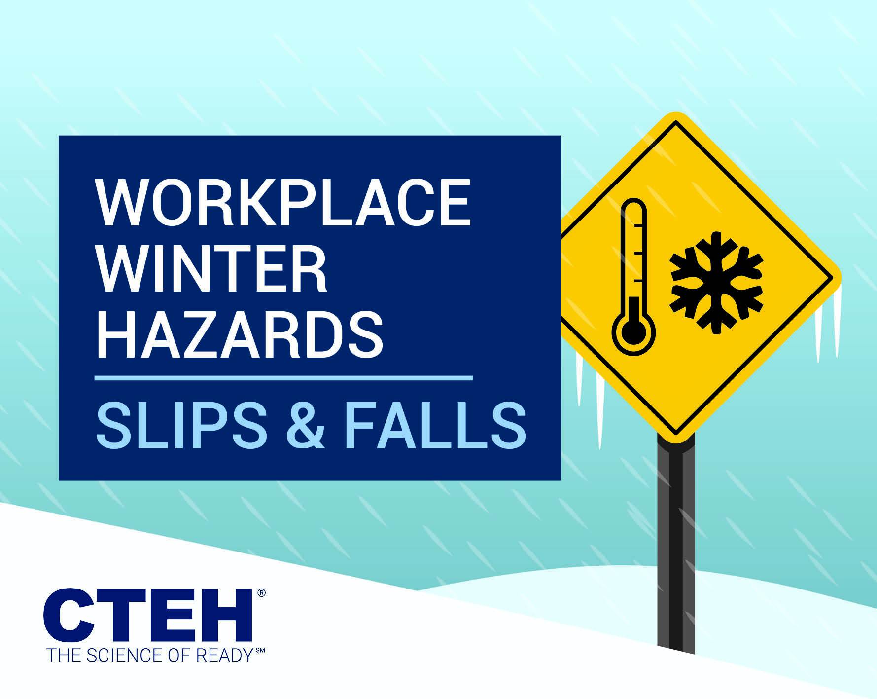 Workplace Winter Hazards: Slips & Falls - CTEH